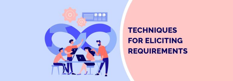 Techniques for eliciting requirements